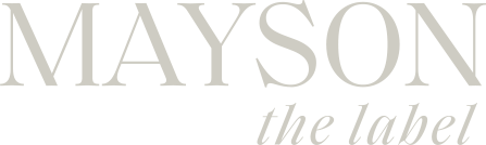 Great style doesn’t have to be complicated. – MAYSON the label